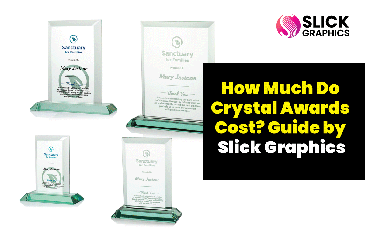 How Much Do Crystal Awards Cost? Guide by Slick Graphics